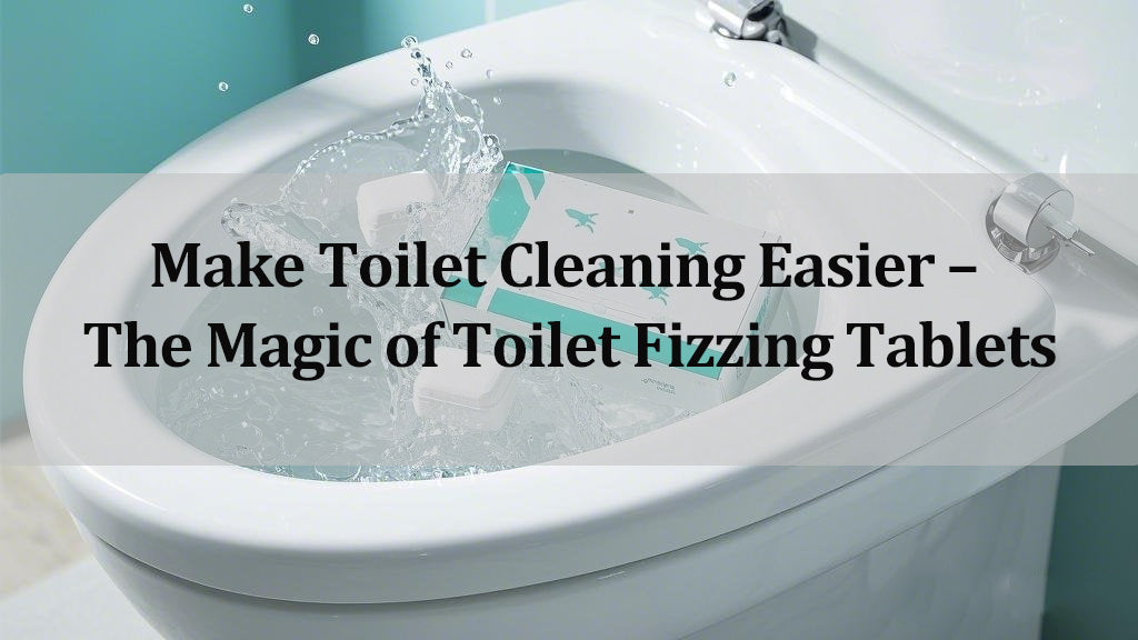 Make Toilet Cleaning Easier - The Magic of Toilet Fizzing Tablets ...